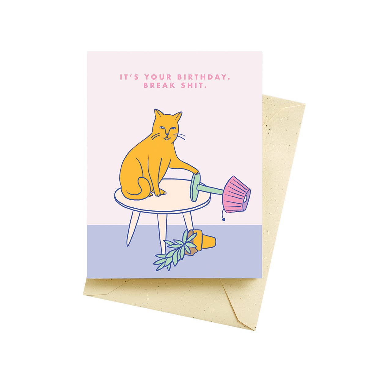 Break Shit Birthday Card – Allport Editions